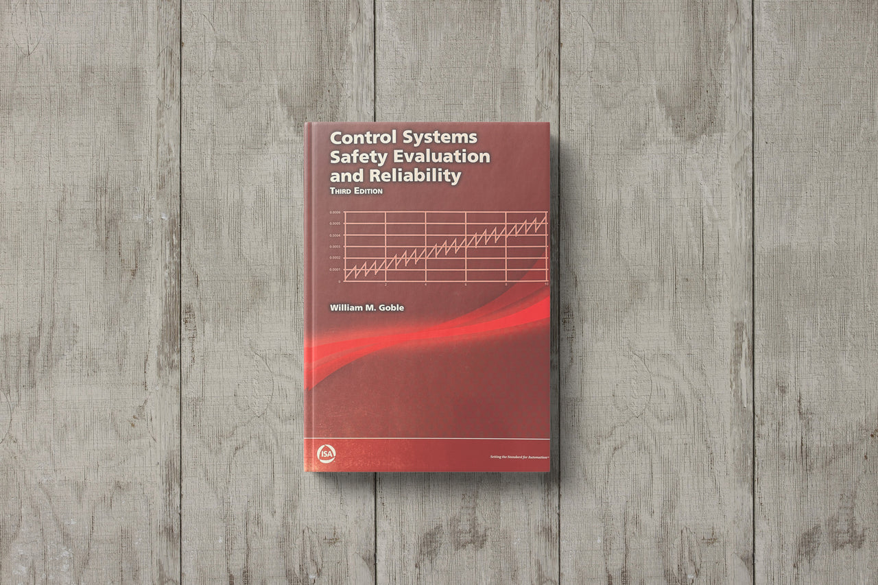 Control Systems Safety Evaluation and Reliability, 3rd Edition – exida